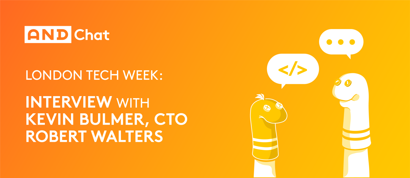 Interviewing Kevin Bulmer, Robert Walters CTO | AND Digital